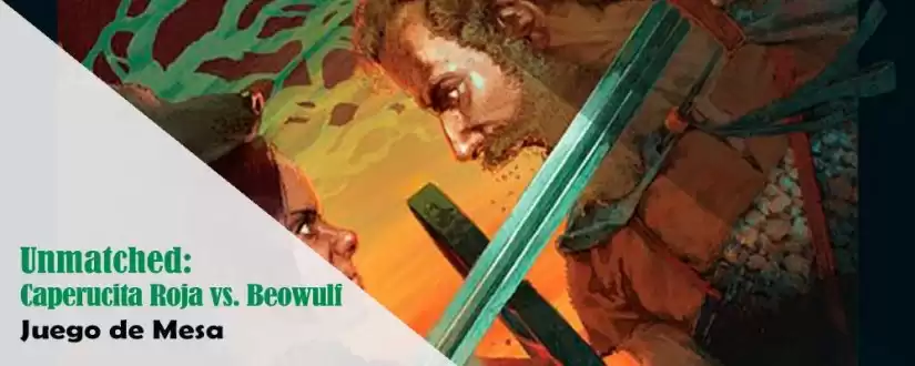 Unmatched Caperucita Roja vs Beowulf Expansión